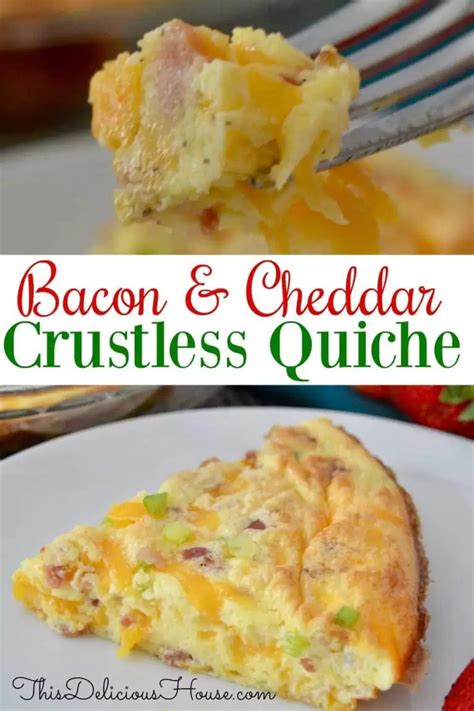 Bacon Cheddar Crustless Quiche This Delicious House
