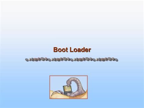 Ppt Boot Loader Powerpoint Presentation Free Download Id4775505