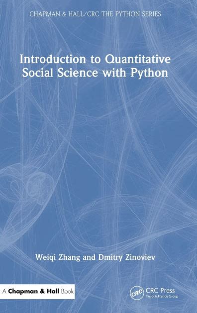 Introduction To Quantitative Social Science With Python By Weiqi Zhang Dmitry Zinoviev