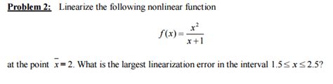 Solved Linearize The Following Nonlinear Function Fx