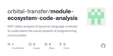 Github Orbital Transfermodule Ecosystem Code Analysis Wip Static Analysis Of Dynamic