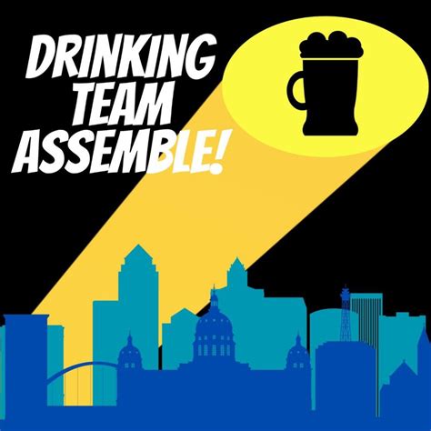 Drinking Team Assemble Podcast Johnston Ia