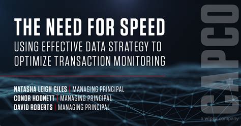 The Need For Speed Using Effective Data Strategy To Optimize Transaction Monitoring