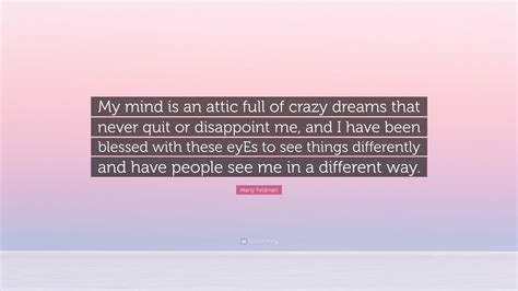 Marty Feldman Quote My Mind Is An Attic Full Of Crazy Dreams That