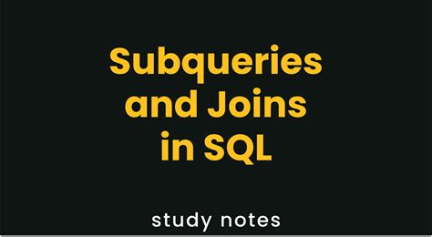 Subqueries And Joins In Sql