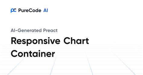 Build Great Preact Responsive Chart Container Components Faster Using