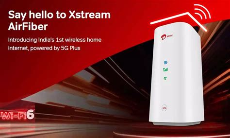 Airtel Launches Wireless Home Wi Fi Service Powered By 5G Plus