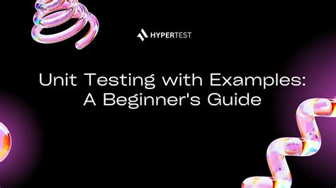 Catch Bugs Early How To Unit Test Your Code