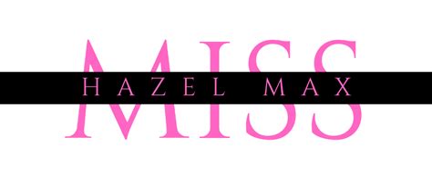 Videos Miss Hazel Max