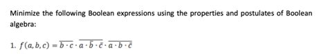 Solved Minimize The Following Boolean Expressions Using The Chegg