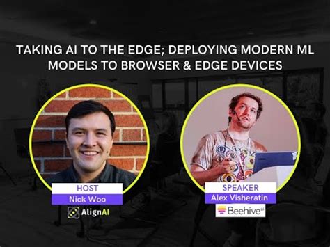 Taking AI To The Edge Deploying Modern ML Models To Browser Edge