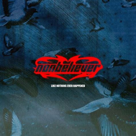 Nonbeliever Albums Songs Discography Biography And Listening Guide