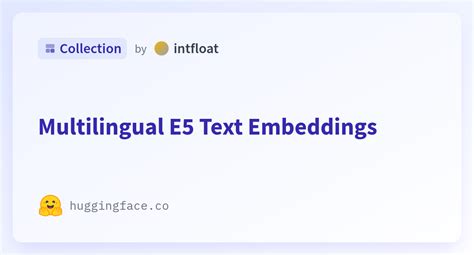 Multilingual E5 Text Embeddings A Intfloat Collection