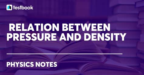 Relation Between Pressure And Density Learn Definition Equation