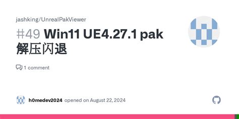 win11 ue4 27 1 pak 解压闪退 · issue 49 · jashking unrealpakviewer · github
