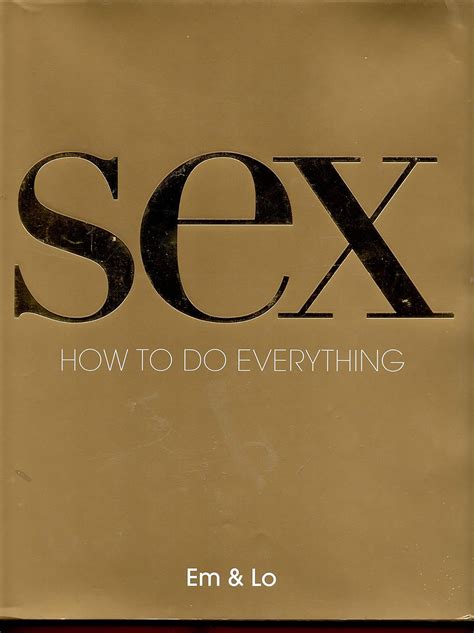 Buy Sex How To Do Everything Book Online At Low Prices In India Sex How To Do Everything