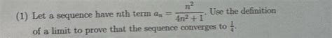 solved 1 let a sequence have nth term an 4n2 1n2 use the