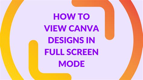 How To View Canva Designs In Full Screen Mode Template Fonts