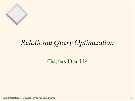 Relational Query Optimization Chapters 13 And 14 Implementation