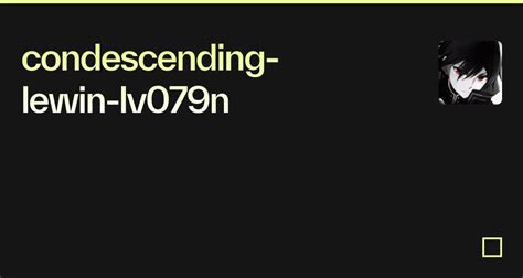 Condescending Lewin Lv079n Codesandbox Condescending Lewin Lv079n Codesandbox