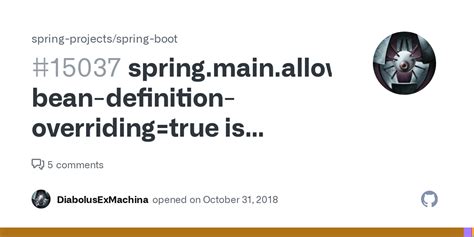Springmainallow Bean Definition Overridingtrue Is Ignored If Not Set