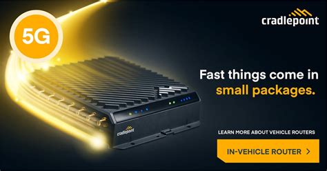 Cradlepoint On Linkedin Secure 5g For Vehicles Through Wireless Routers Cradlepoint