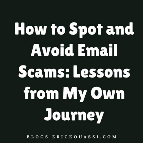Eric Kouassi On Linkedin How To Spot And Avoid Email Scams Lessons From My Own Journey