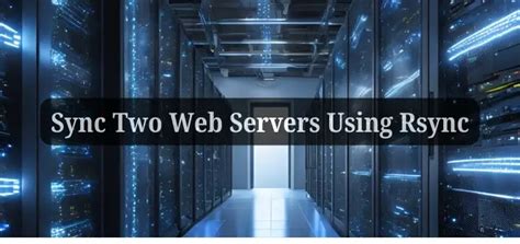 Tecmint Linux Howtos Guide On Linkedin Syncing Web Servers With Rsync For Backup And Mirroring