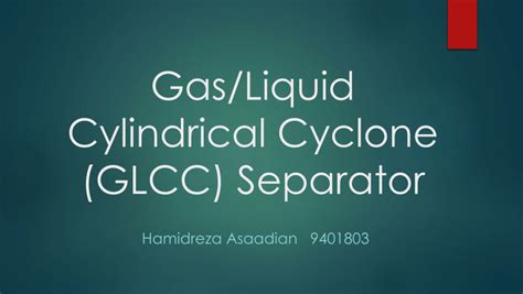 Pdf Gas Liquid Cylindrical Cyclone Glcc Separator Review