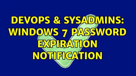 devops and sysadmins windows 7 password expiration notification 2