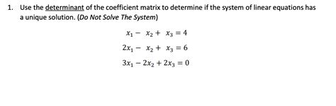 Solved Use The Determinant Of The Coefficient Matrix To