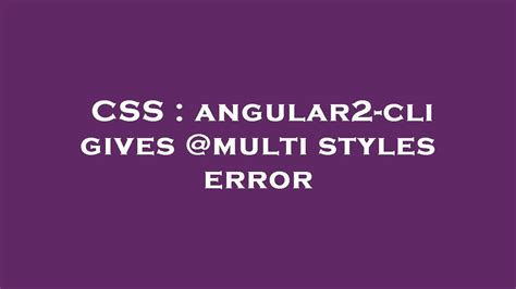 Css Angular2 Cli Gives Multi Styles Error Youtube
