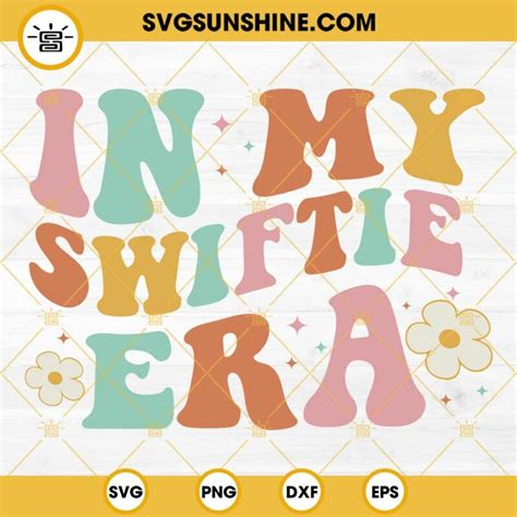 In My Swiftie Era Svg Swifties Taylor Fans Swift Svg Png Dxf Eps Files
