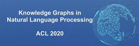 Knowledge Graphs In Natural Language Processing Acl 2020 By Michael