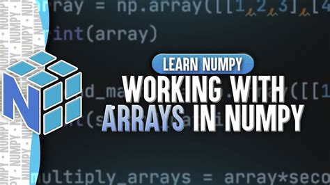 Working With Arrays In Numpy Youtube