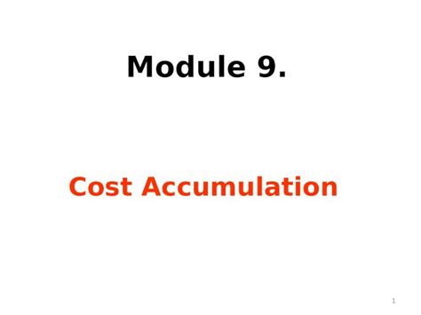 Ppt Module 9 Cost Accumulation 1 Direct Indirect Cost Cost