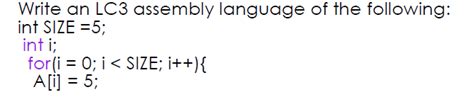 Solved Write An Lc3 Assembly Language Of The Following Int