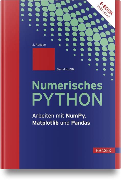 Numerisches Python Arbeiten Mit Numpy Matplotlib Und Pandas Klein
