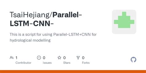 Github Tsaihejiang Parallel Lstm Cnn This Is A Script For Using