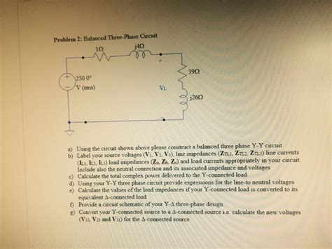 Solved Balanced Three Phase Circuit Using The Circuit Shown Chegg