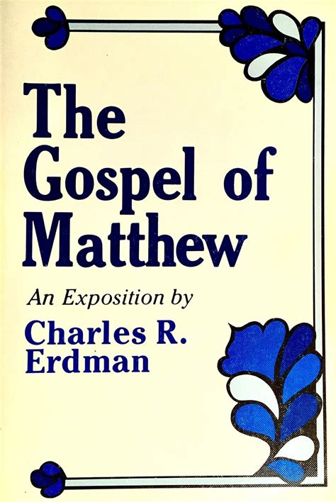 The Gospel Of Matthew An Exposition Charles R Erdman 9780801034022