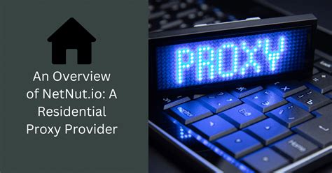 review a residential proxy provider