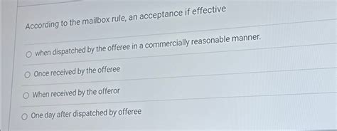 Solved According To The Mailbox Rule An Acceptance If