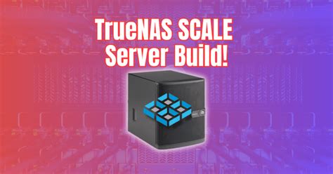 TrueNAS SCALE Server Build For Home Lab Virtualization Howto