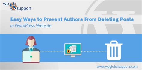 Easy Ways To Prevent Authors From Deleting Posts In Wordpress Website Best Of 2024