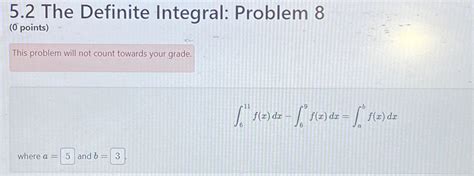 Solved 52 the Definite Integral Problem 8 0 pointsthis Solved 52 the Definite Integral Problem 8 0 pointsthis