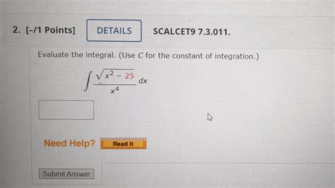 Solved Evaluate The Integral Use C For The Constant Of Chegg