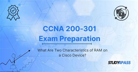 What Are Two Characteristics Of Ram On A Cisco Device
