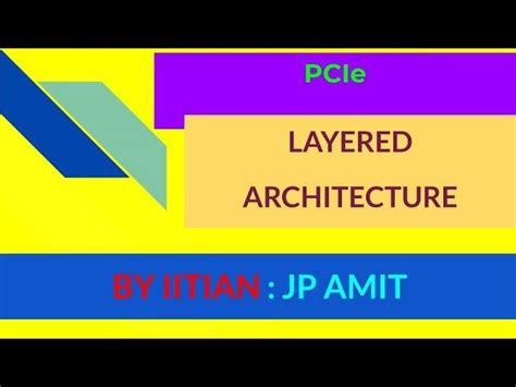 Jyoti Prakash Amit On Linkedin Pcie Layered Architecture Why