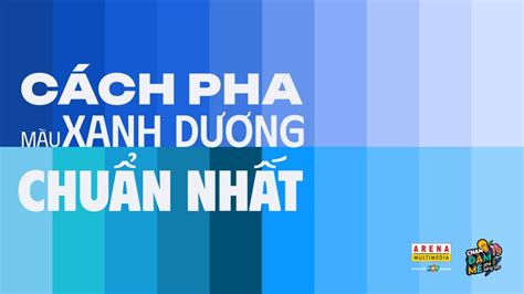 Hướng dẫn cách pha màu xanh dương cần những màu gì